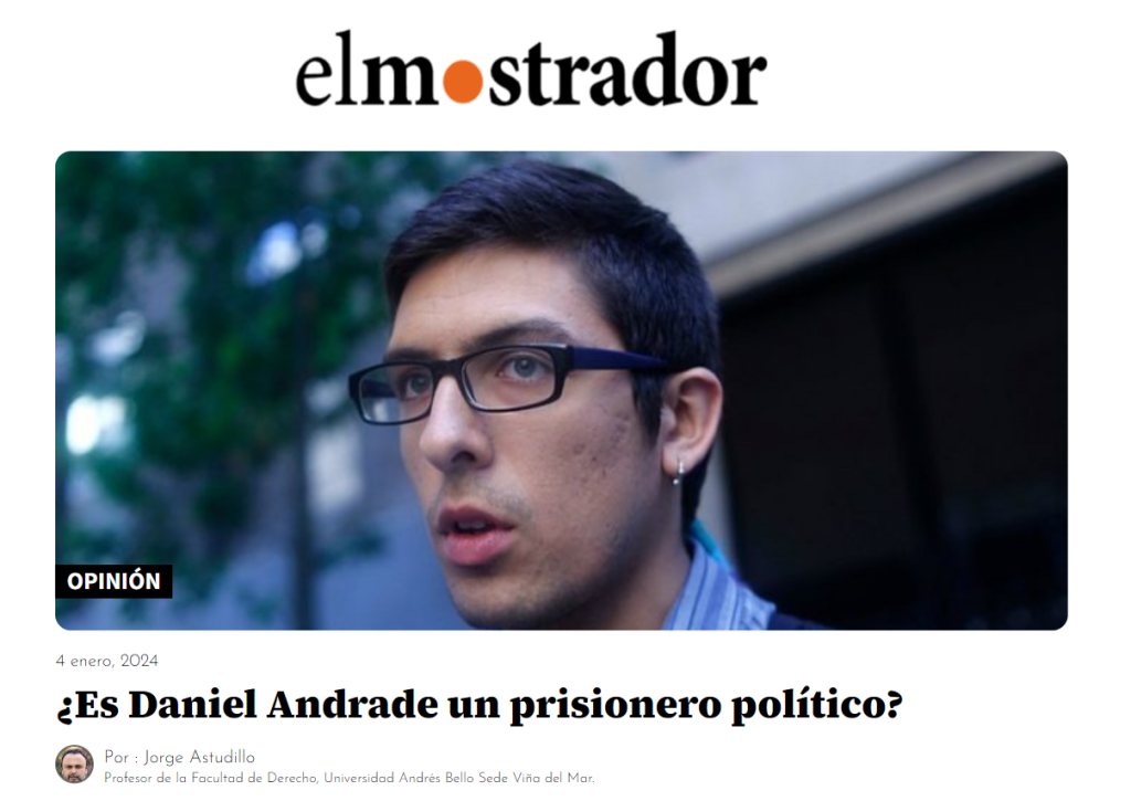 El Mostrador | ¿Es Daniel Andrade un prisionero político?